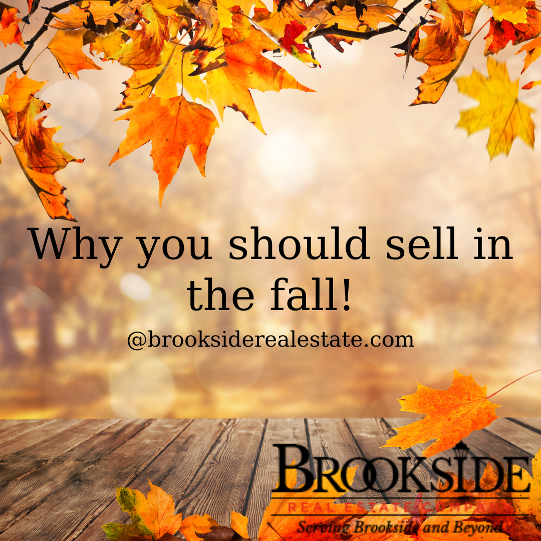 Why Selling Your Home in the Fall Makes Perfect Sense - Brookside Real ...